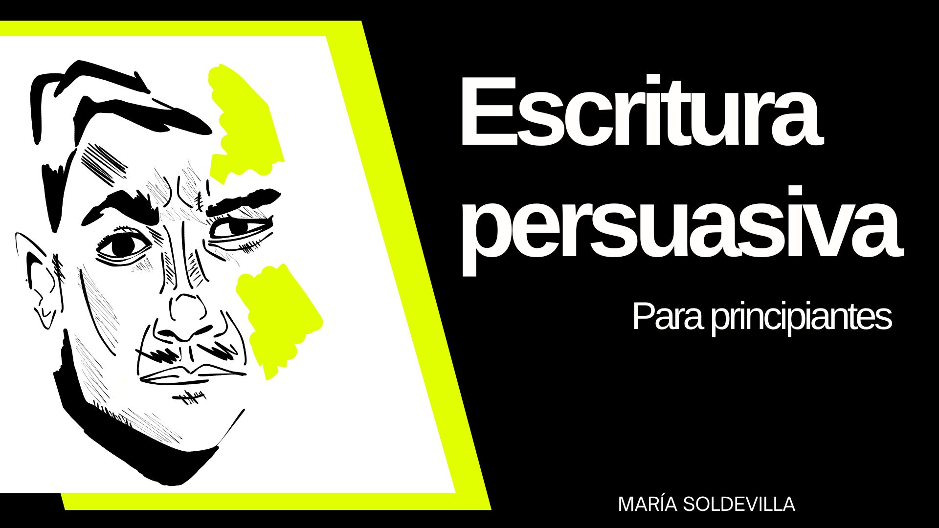 Escritura persuasiva para principiantes – María Soldevilla